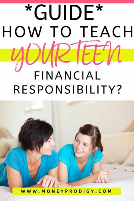 How to Teach Your Teenager Financial Responsibility? (Do This, Not That.)