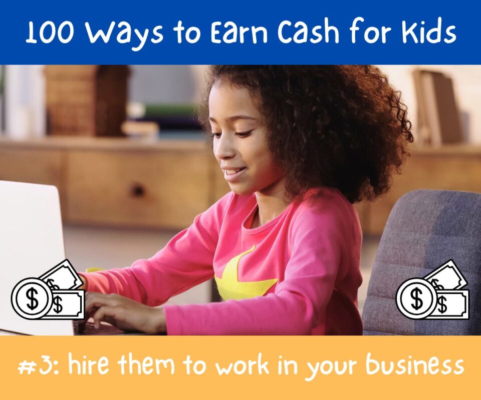 100 Ways to Make Money as a Kid Under 13 (Besides a Lemonade Stand)